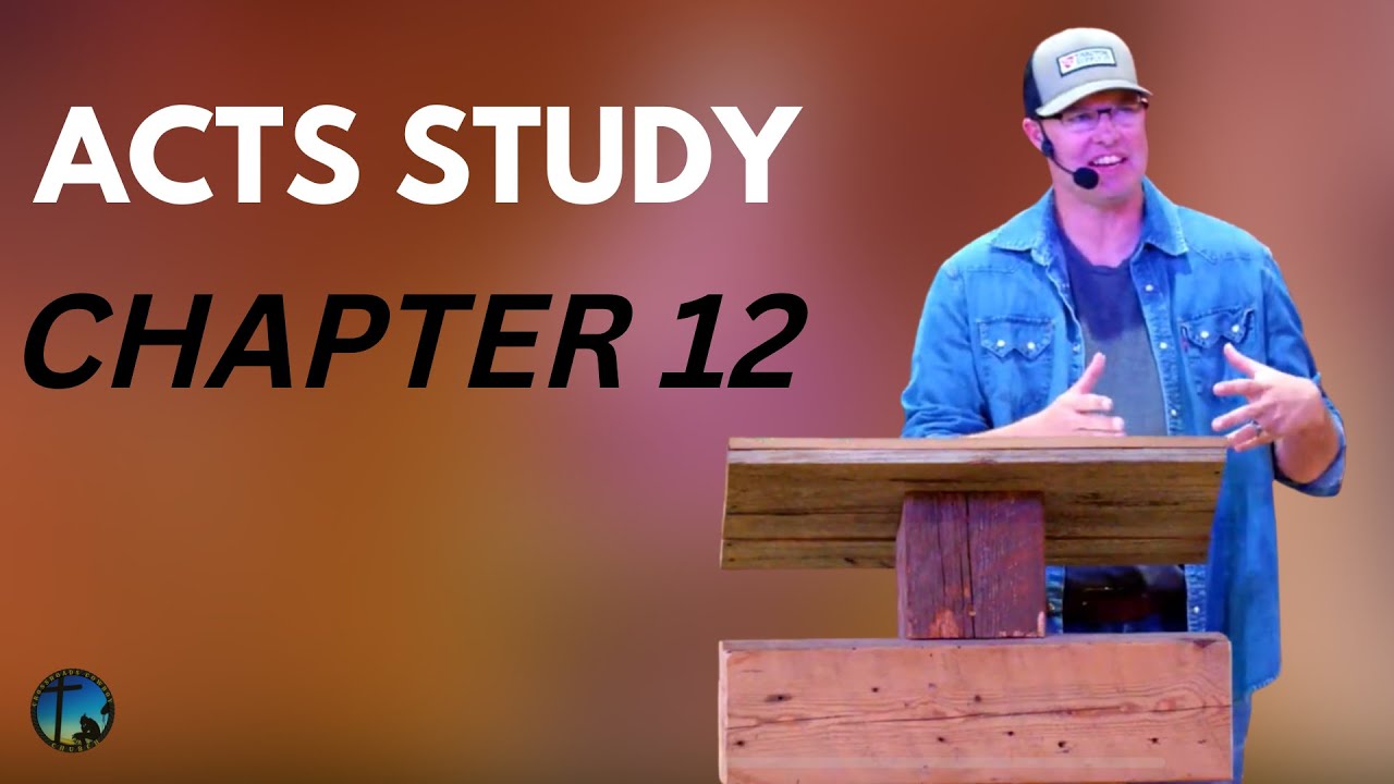 Acts Chapter 12 | Study - YouTube