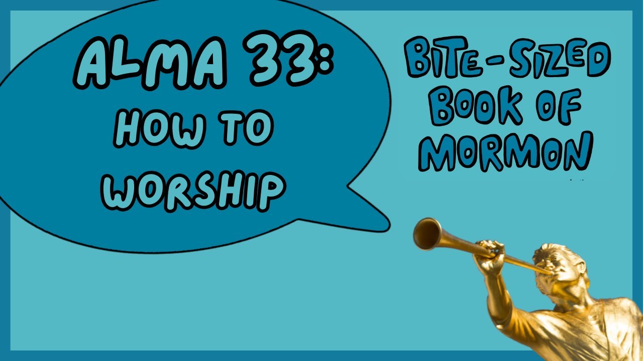 Alma 33: How to Worship - YouTube