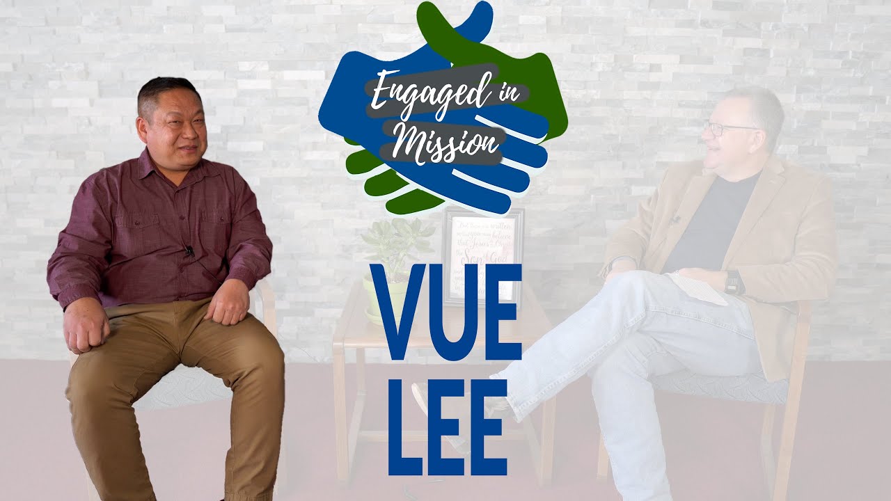 Meet Rev. Vue Lee - Engaged in Mission Interview Series - YouTube
