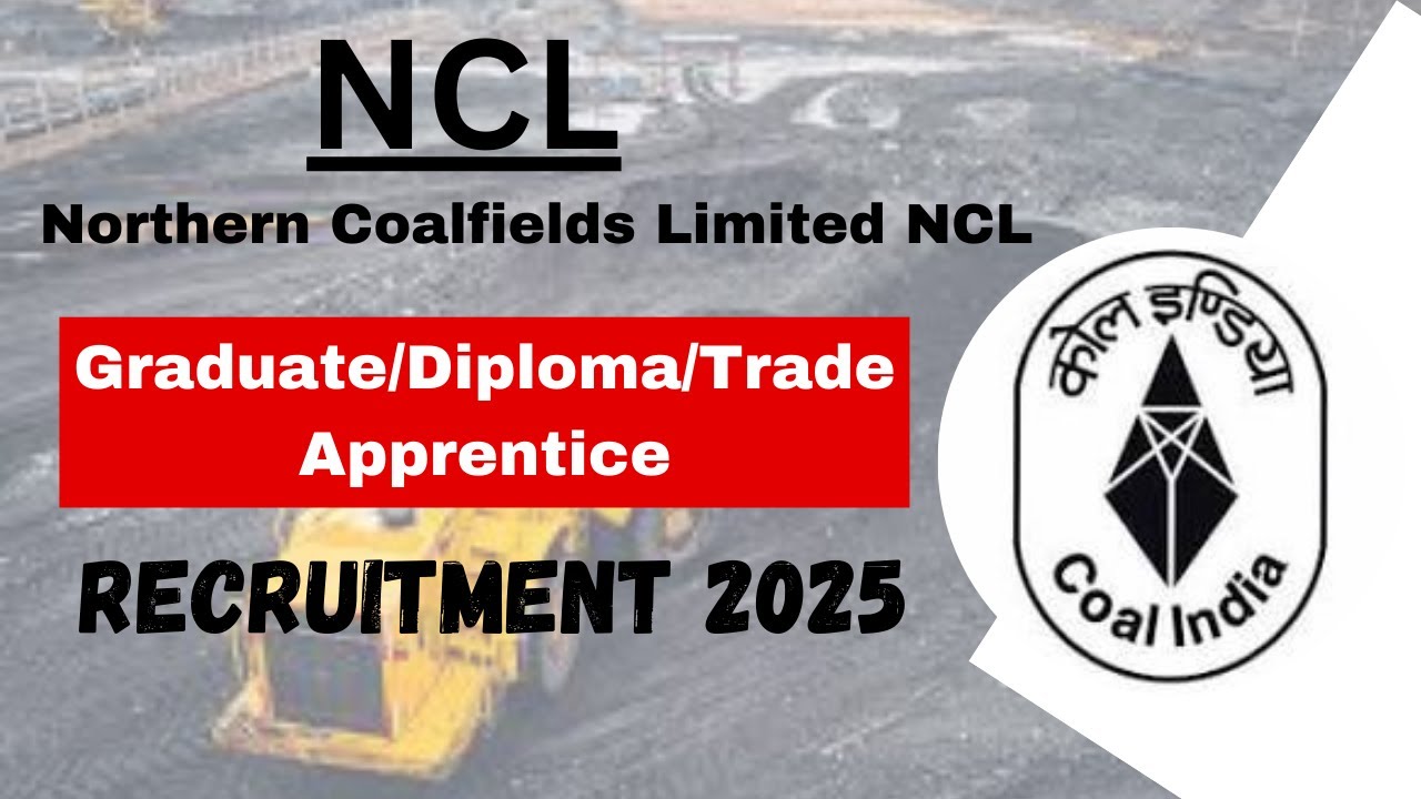 📢 Northern Coalfields Limited (NCL) Apprenticeship Recruitment 2025 ...