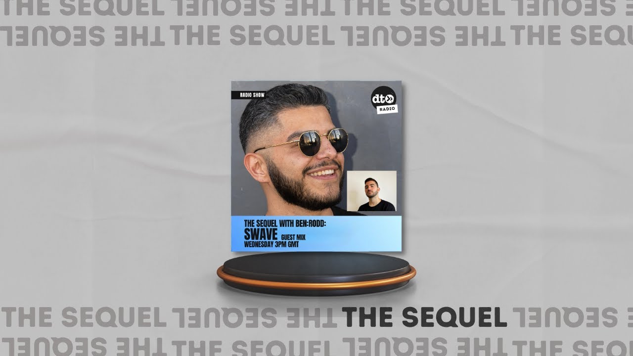 THE SEQUEL #40 with BEN:RODD (Swavé Guest Mix) - YouTube