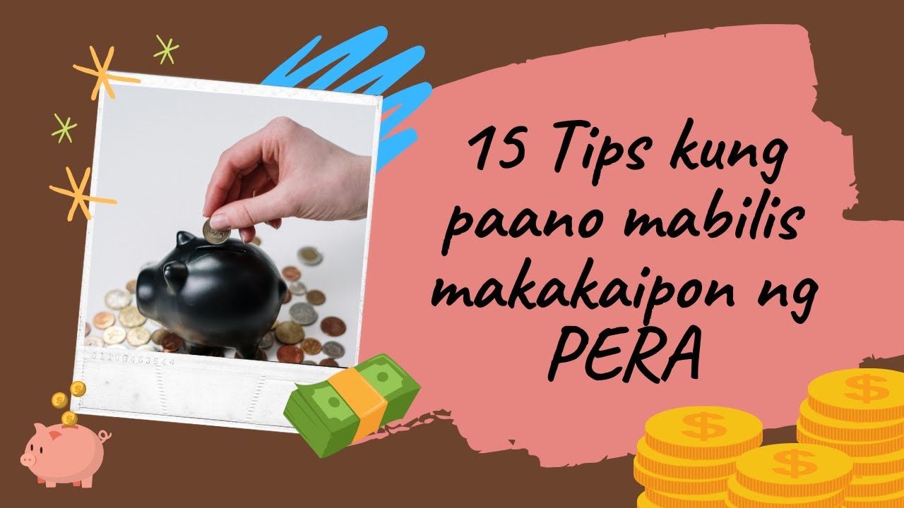 15 TIPS KUNG PAANO MABILIS MAKAKAIPON NG PERA 2021 -2022 - YouTube