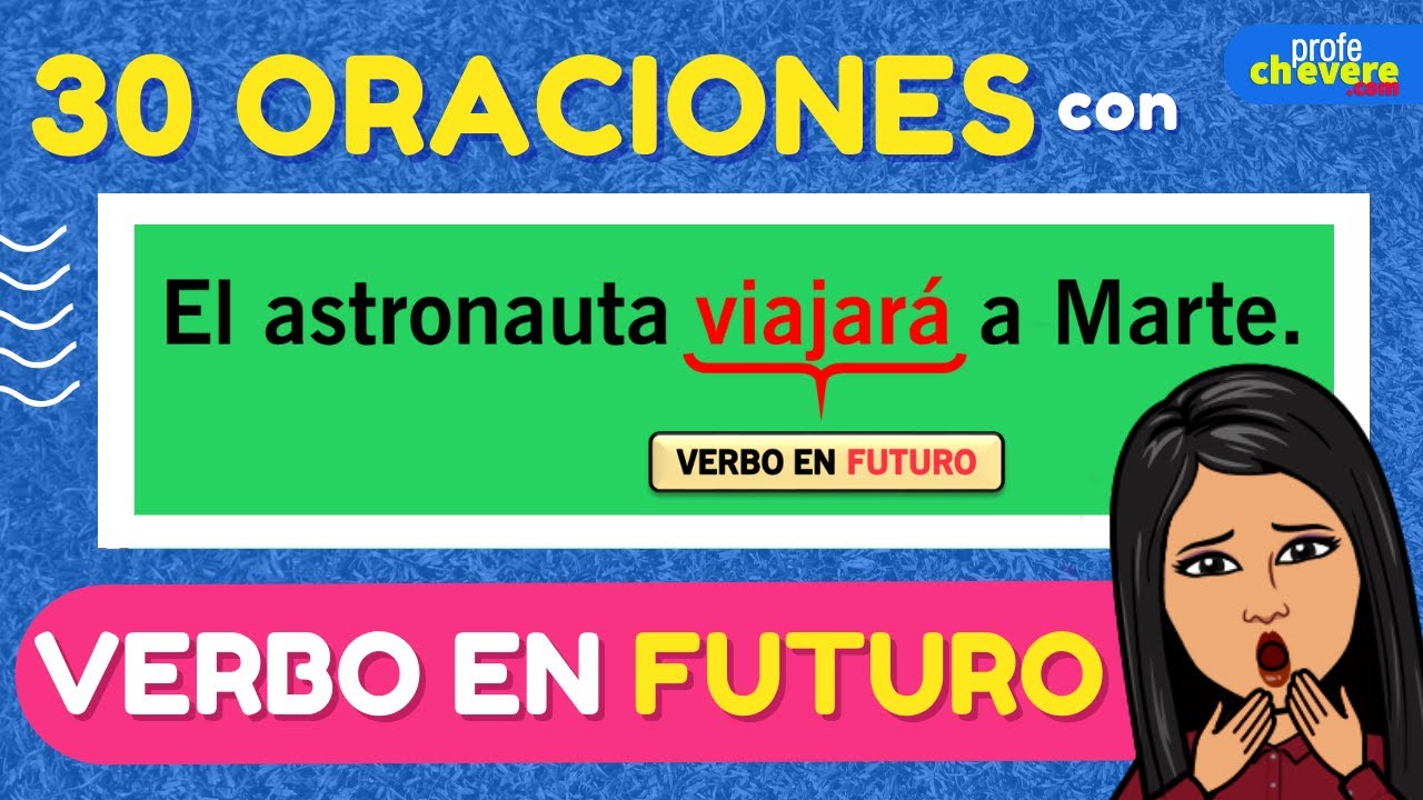 Oraciones con VERBOS EN FUTURO I Ejemplos de ORACIONES con verbos - YouTube