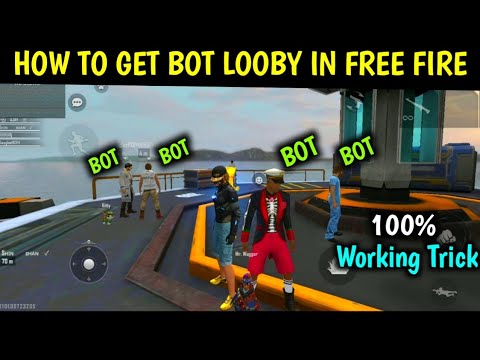 HOW TO GET BOT LOBBY IN FREE FIRE | BOT LOBBY TRICK IN FREE FIRE | HOW ...