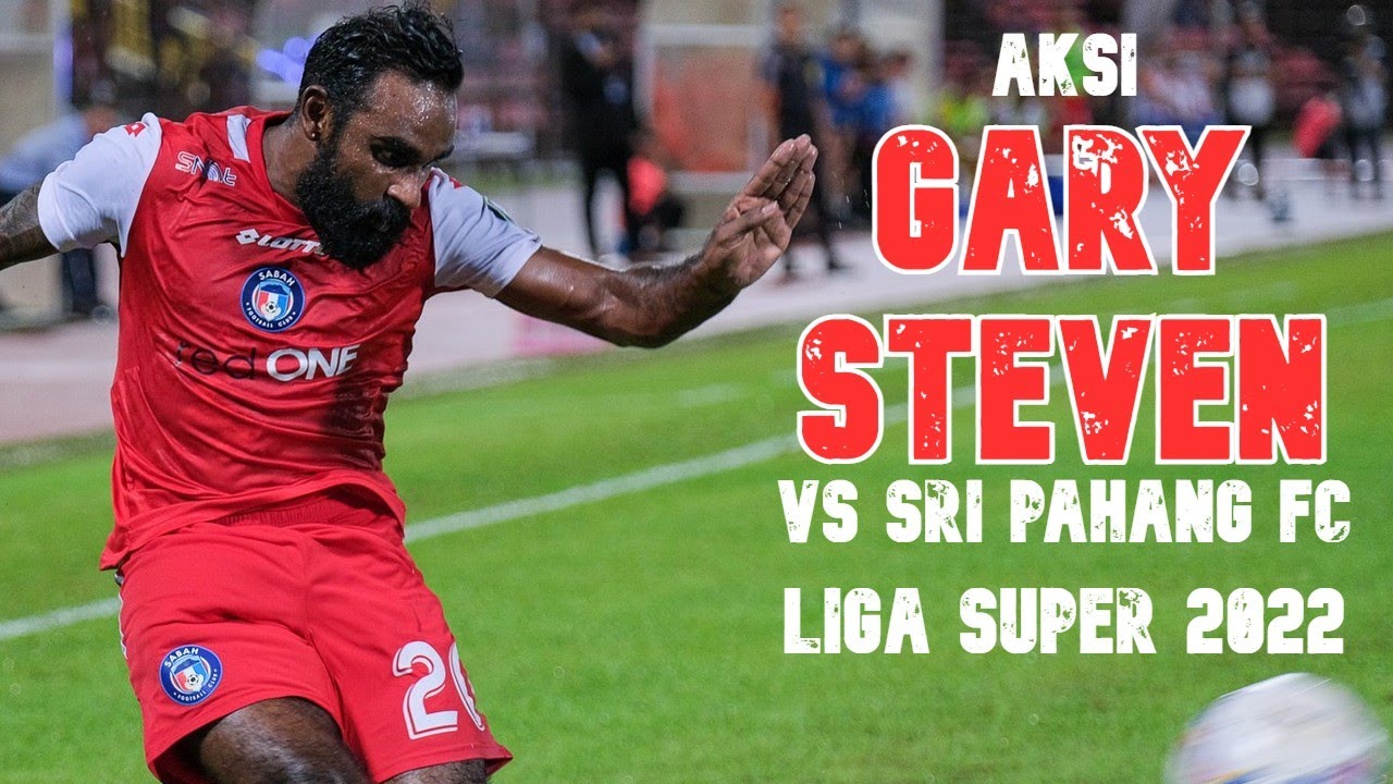 Aksi Gary Steven Robbat vs Sri Pahang FC ( Liga Super 2022 ) - YouTube
