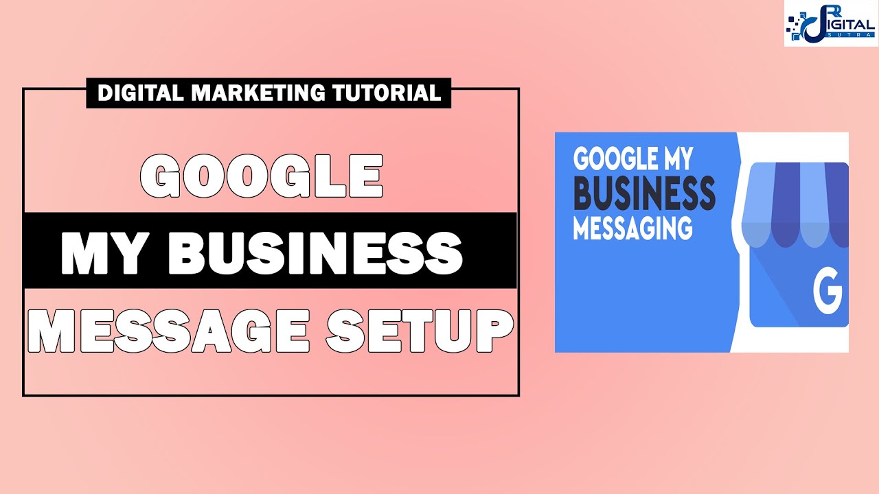HOW TO SETUP GOOGLE MY BUSINESS MESSAGING IN 2022 | HOW GOOGLE MY ...