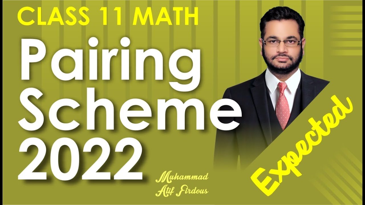 First Year Math Pairing Scheme 2022 | Muhammad Atif Firdous | class 11 ...