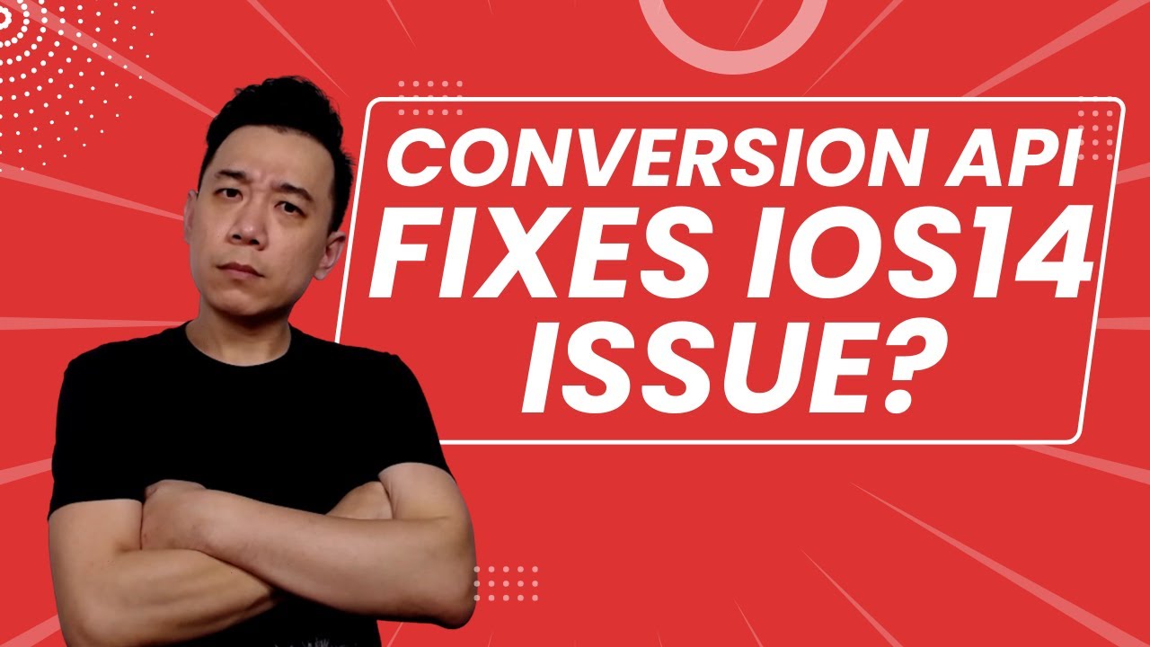 Does Conversion API Fix IOS 14 5 Issue YouTube does-conversion-api-fix-ios-14-5-issue-youtube