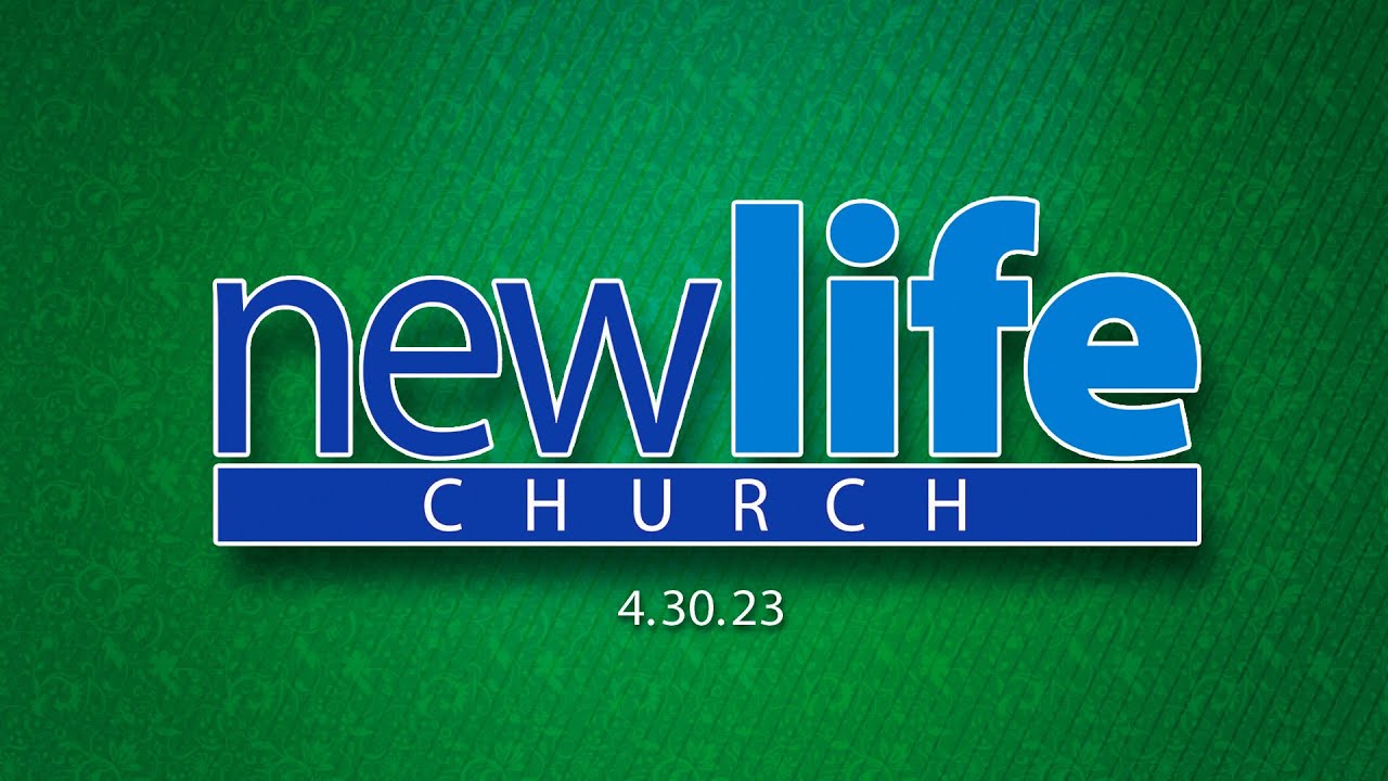 4-30-23 New Life Message - YouTube