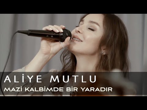 Aliye Mutlu - Mazi Kalbimde Bir Yaradır