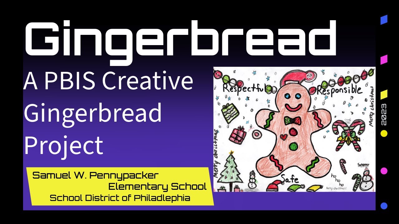 Gingerbread (A PBIS Project, K-8th Grade artists at Samuel W ...