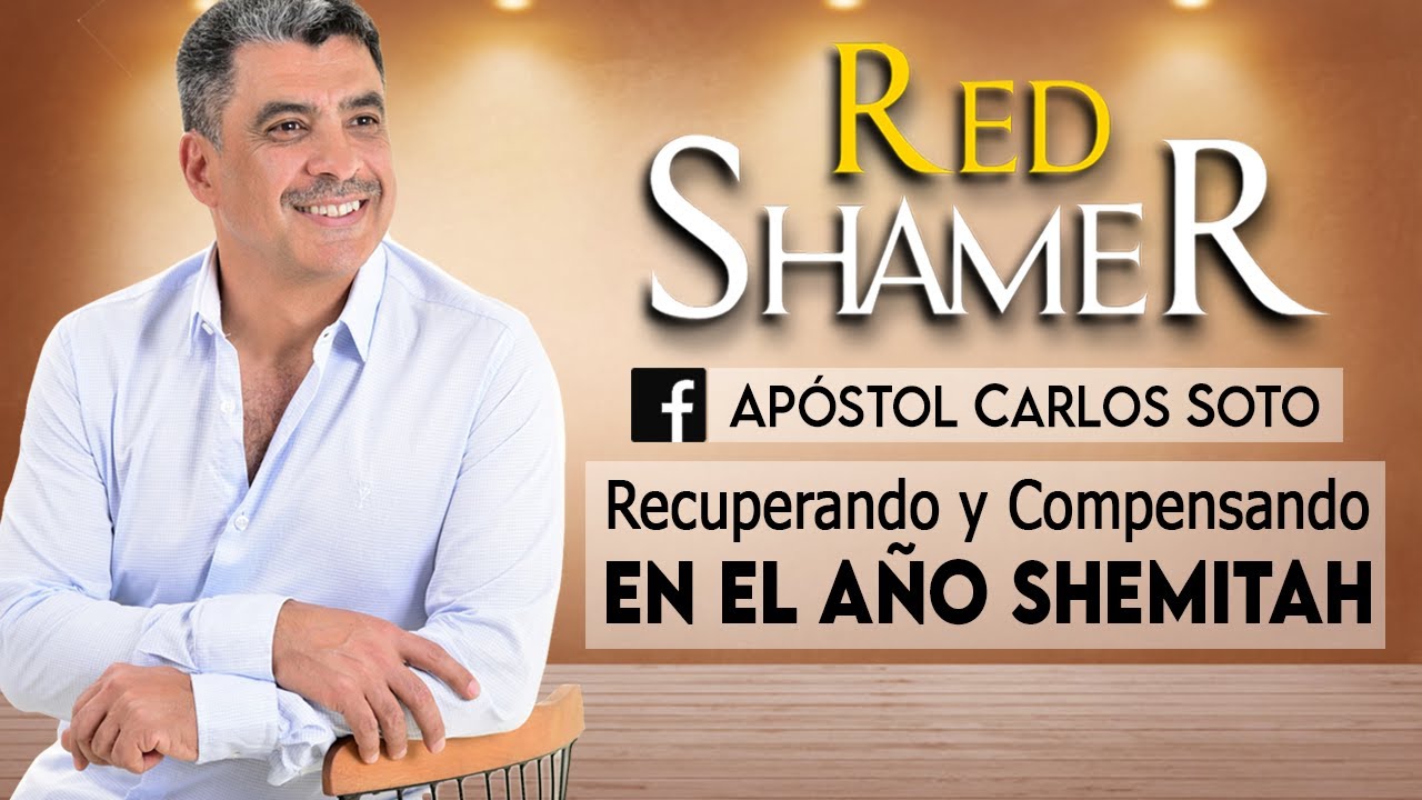 Recuperando y compensando en el año Shemitah - Apóstol Carlos Soto ...