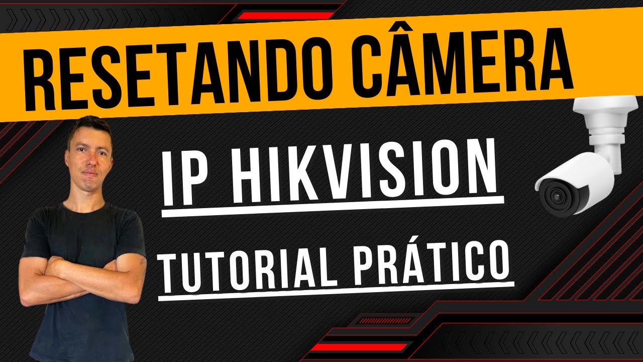 Como Resetar uma Câmera IP Hikvision: Guia Passo a Passo - YouTube