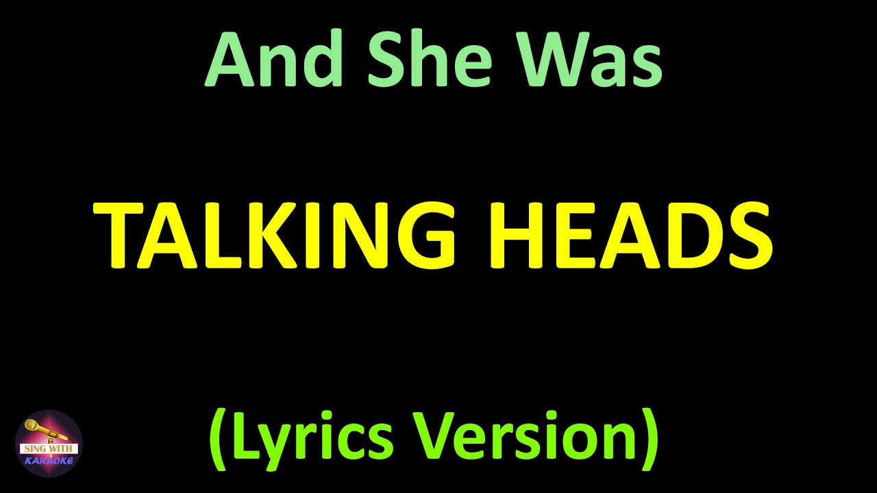 Talking Heads - And She Was (Lyrics version) - YouTube