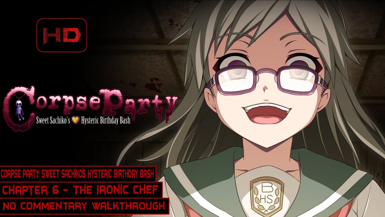 Corpse Party: Sweet Sachiko's Hysteric Birthday Bash | Chapter 6: The ...
