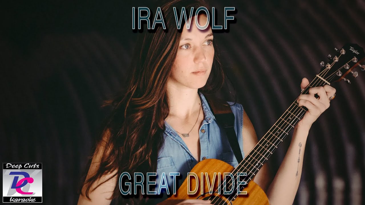 Ira Wolf - Great Divide (Deep Cuts Karaoke) - YouTube
