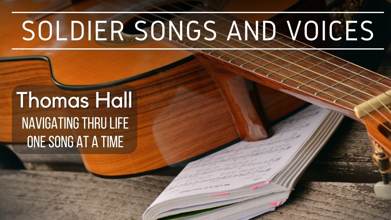 Soldier Songs and Voices EP:2 Thomas Hall - YouTube