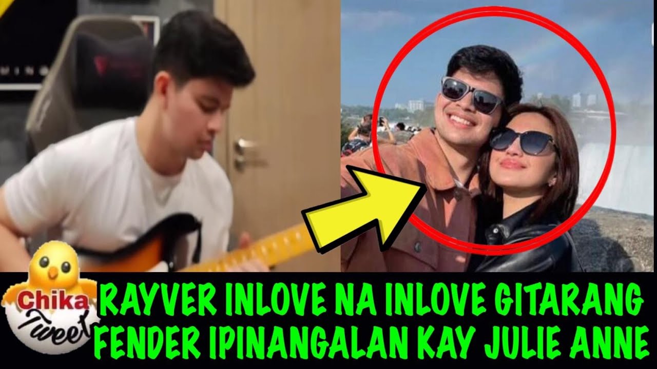 RAYVER INLOVE NA INLOVE GITARANG FENDER IPINANGALAN KAY JULIE ANNE ...