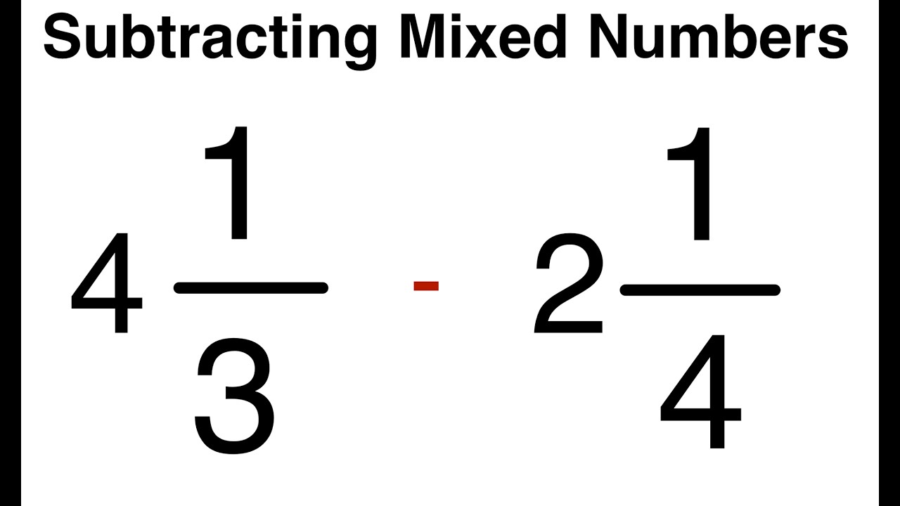 How to Subtract Mixed Numbers (Step-by-Step Guide) - YouTube