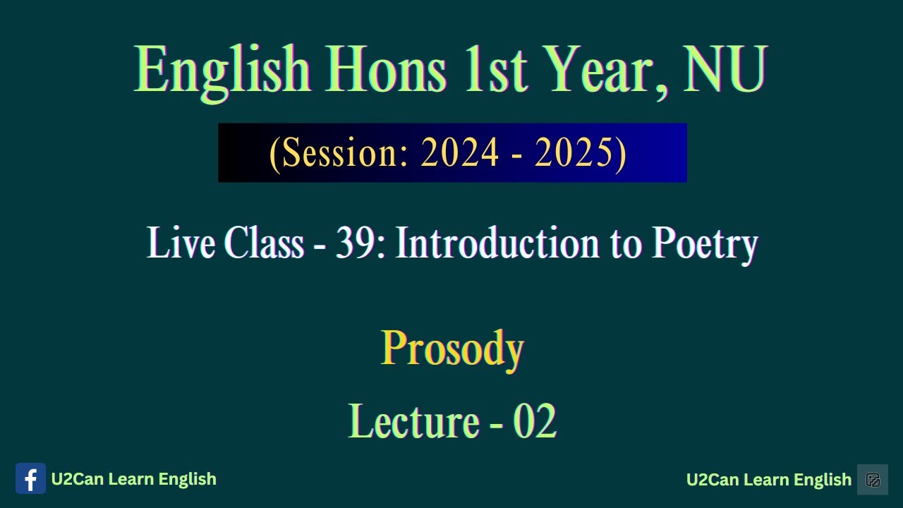 Live Class - 39।। Prosody - Lecture 02।। Introduction to Poetry ...
