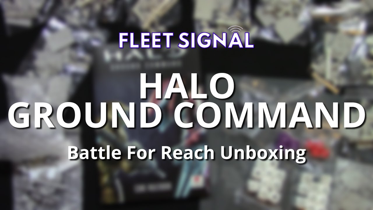 Halo Ground Command: Battle For Reach Starter Set Unboxing - YouTube