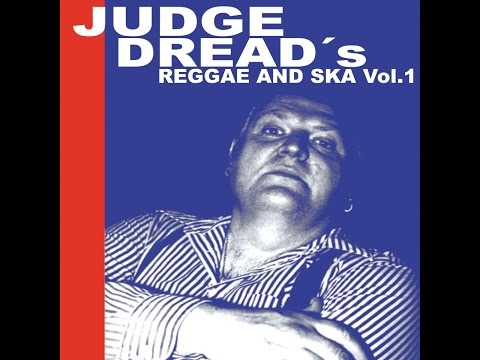 Judge Dread - Oh She Is A Big Girl Now