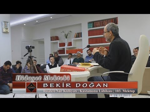 Bekir Doğan - Risale-i Nur Külliyatı - Kastamonu Lâhikası - 103. Mektup