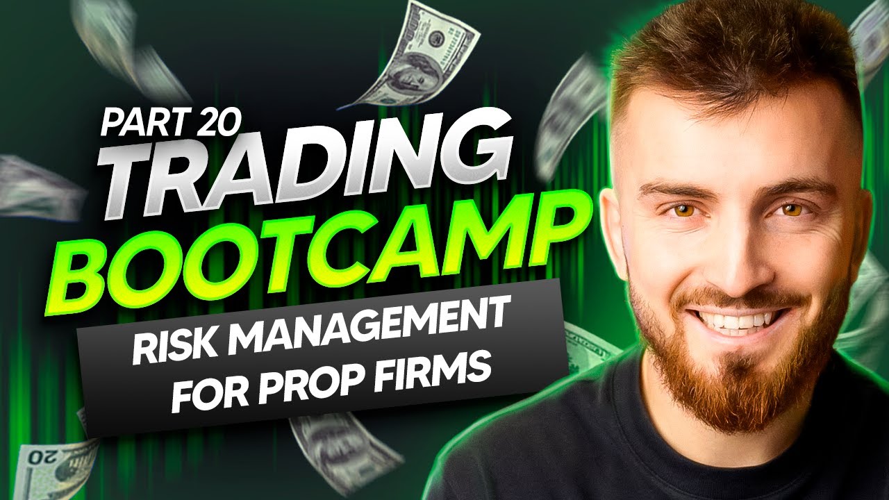 Risk Management for Prop Firms | Trading Bootcamp - Day 20 - YouTube