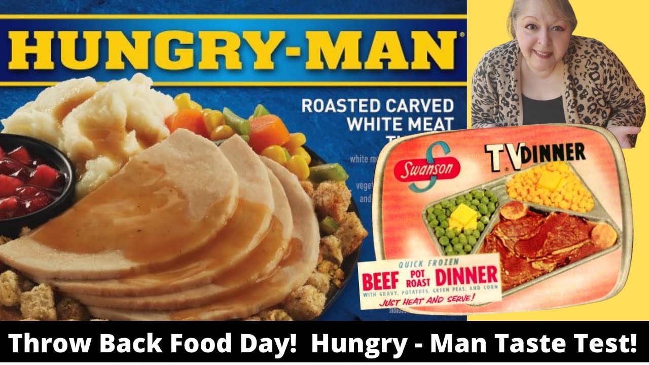 Throwback Food Days - TV Dinners l Hungry Man Frozen Dinners Taste Test ...