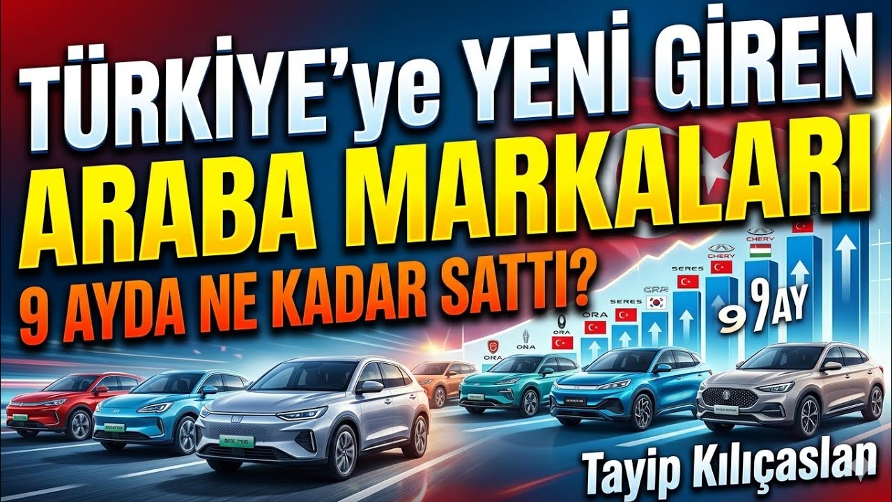 TÜRKİYE'ye YENİ GİREN MARKALAR 9 AYDA NE KADAR SATTI? #chery #cupra # ...