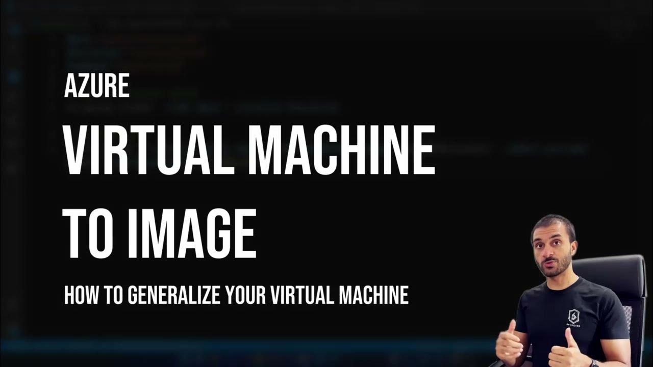 Azure VM to Image | How to Generalize Virtual Machines - YouTube