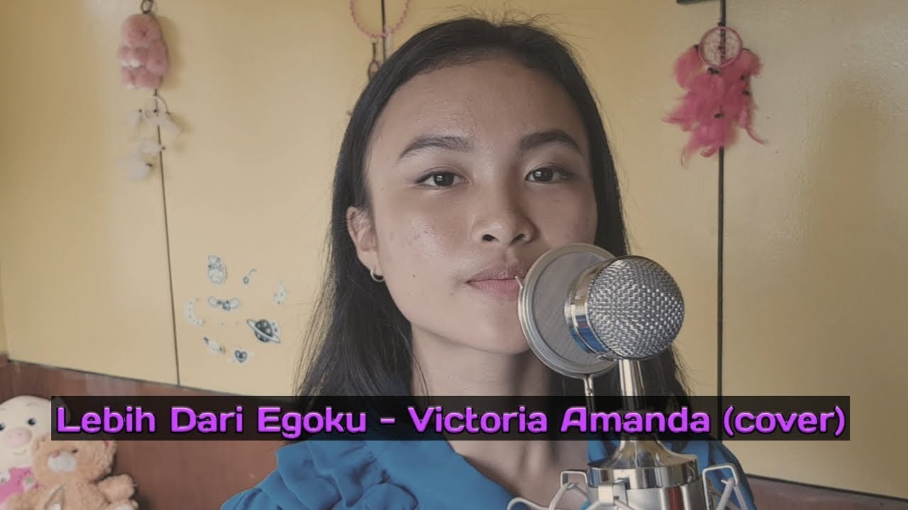 Lebih Dari Egoku - Victoria Amanda ( cover ) - YouTube