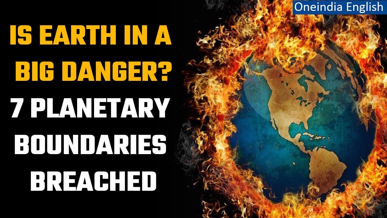 Earth in Danger: Humans cross 7 to 8 Planetary Boundaries for a safe ...