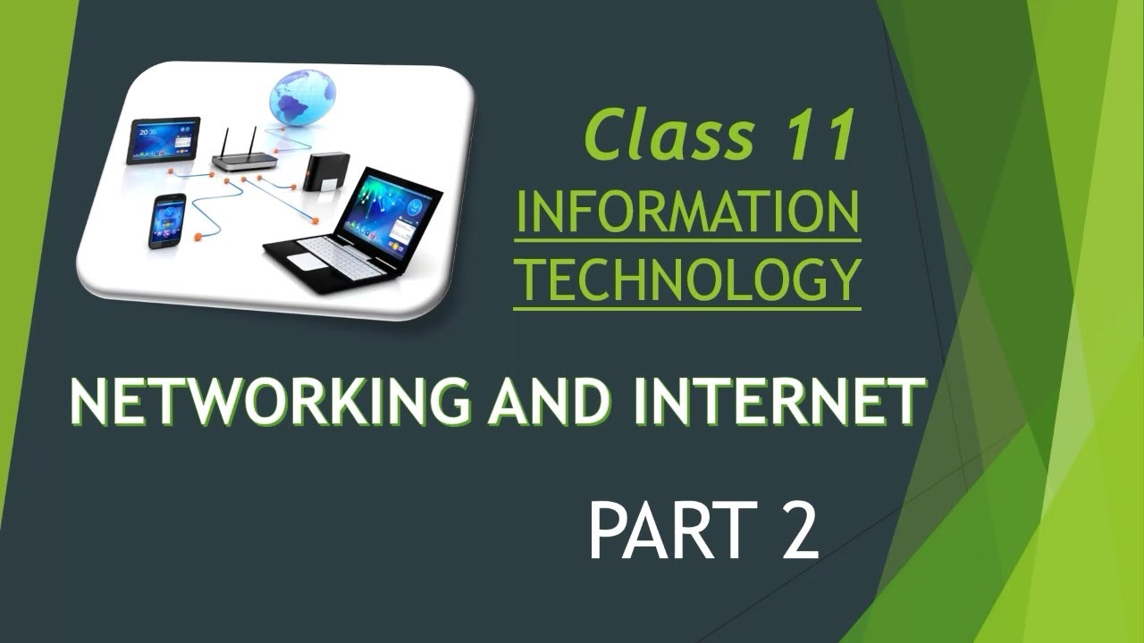 Class 11 | I.T. | Chapter 2 | Networking & Internet | Part 2 - By ...