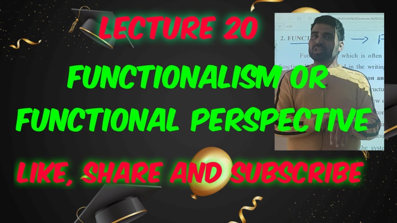 Functionalism or Functional Perspective in Sociology - Lecture 20 (UoK ...