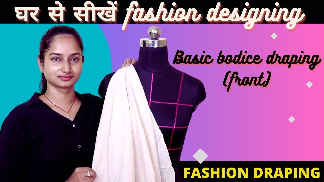 Fashion draping class 1| front basic bodice draping @learnfashiondesigningathome - YouTube