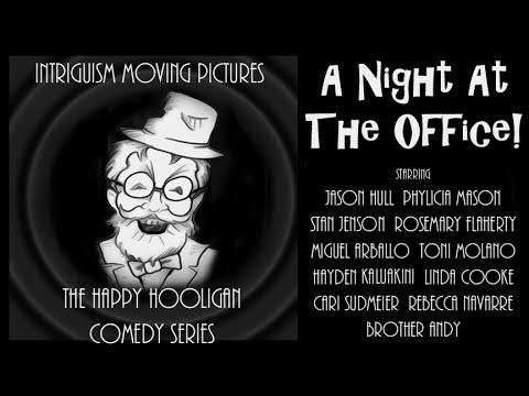 A NIGHT AT THE OFFICE! The Happy Hooligan Comedy Series (Ep. #101 ...