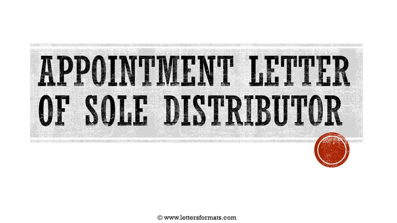 How to Write a Letter of Appointment of Sole Distributor - YouTube