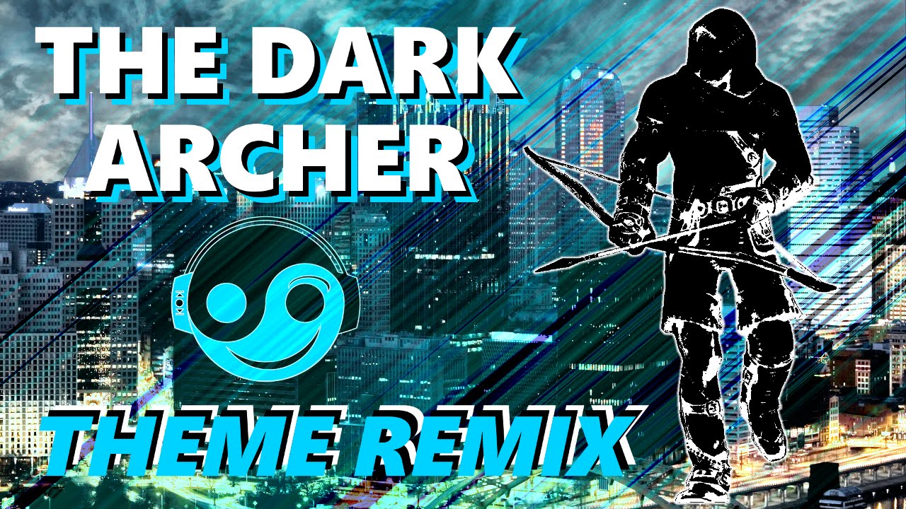 ARROW - THE DARK ARCHER Theme [Styzmask Remix] - YouTube Music