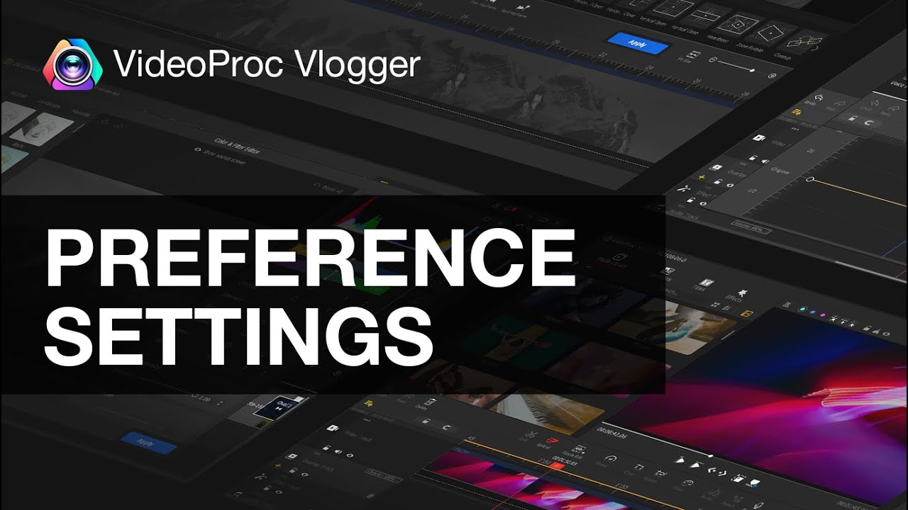 How to Set Up Your Preferences for the BEST Performace | VideoProc ...