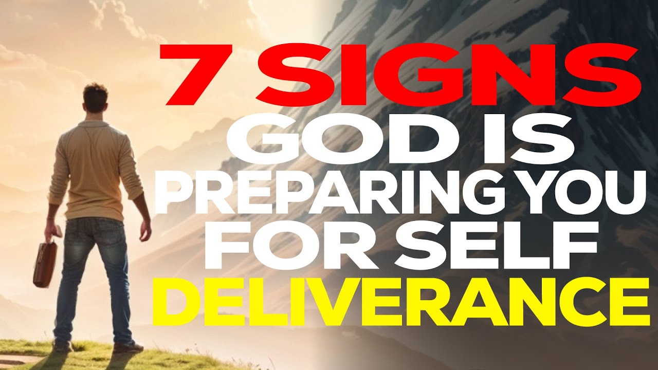 7 Powerful Signs God Is Preparing You for Self-Deliverance | Christian ...