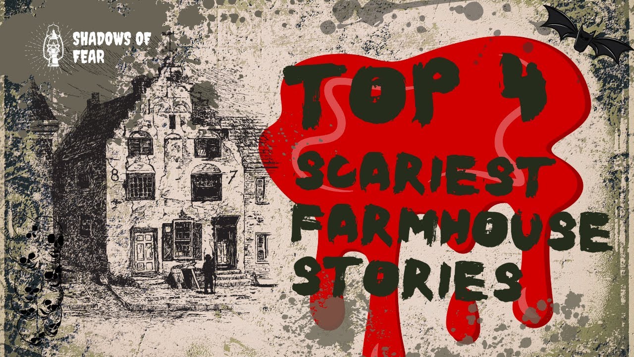 Top 4 Scariest FARMHOUSE Stories | Terrifying GHOST Events | Haunted ...