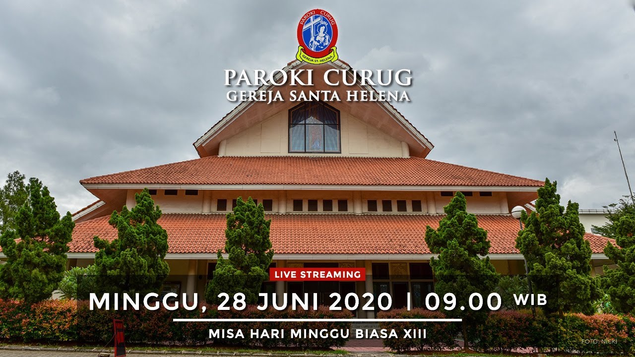 Misa Hari Minggu Biasa XIII - Minggu, 28 Juni 2020 09.00 WIB Paroki ...