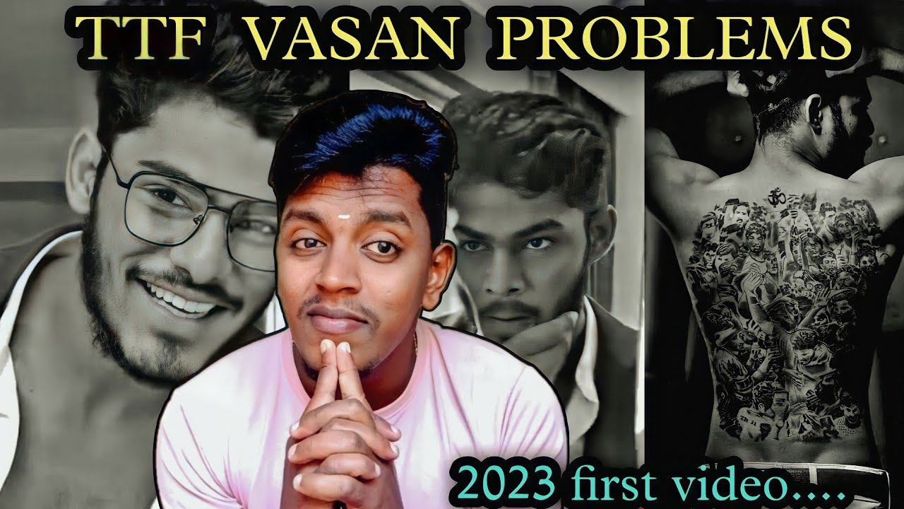 TTF VASAN PROBLEMS 😢😢| TTF vasan| Bike rider TTF| 2023 first video ...
