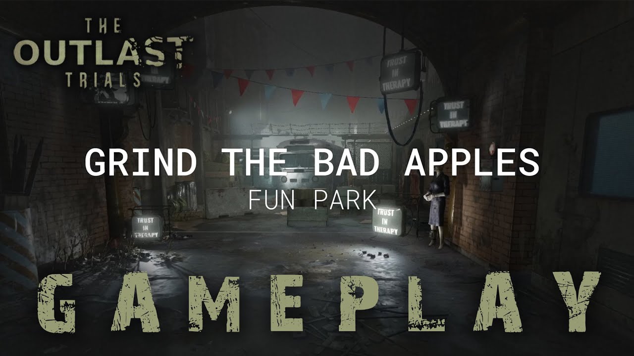 The OUTLAST Trials - Grind the Bad Apples - YouTube