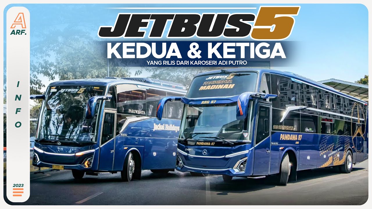 Inilah JETBUS 5 Kedua & Ketiga Yang Rilis Dari Karoseri ADI PUTRO - YouTube