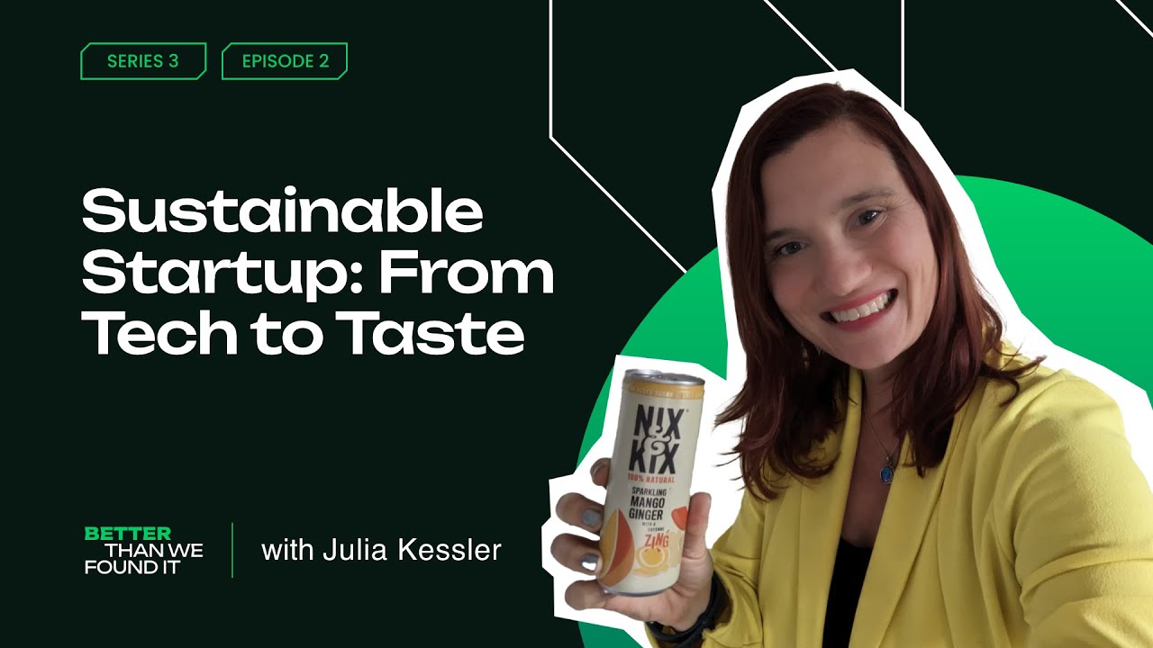 Sustainable Startup: From Tech to Taste with Julia Kessler - YouTube