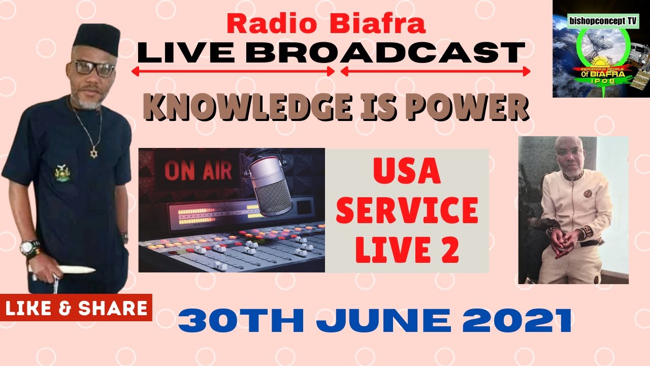 Radio Biafra (USA 2 LIVE) Broadcast 30th June 2021 MNK #BiafraExit ...