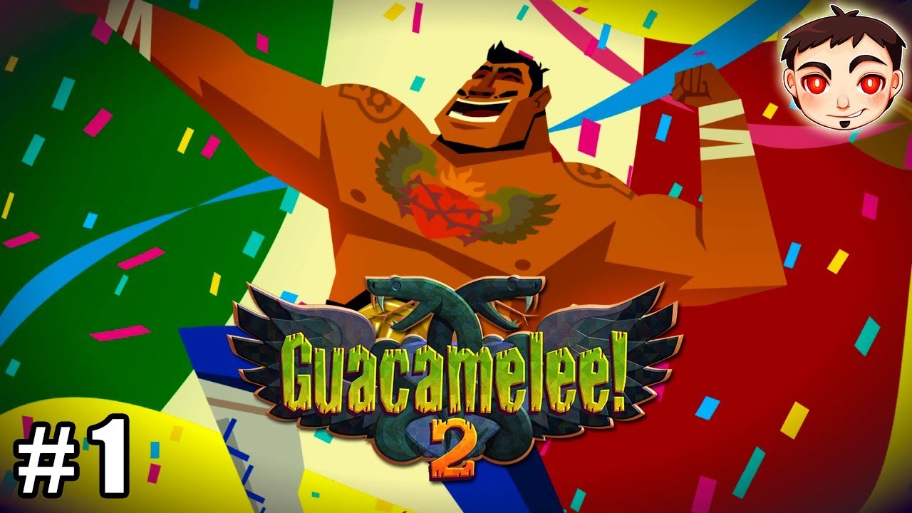 ¡REGRESA JUAN EL LUCHADOR PARA SALVAR EL MEXIVERSO! - Guacamelee! 2 #1 ...