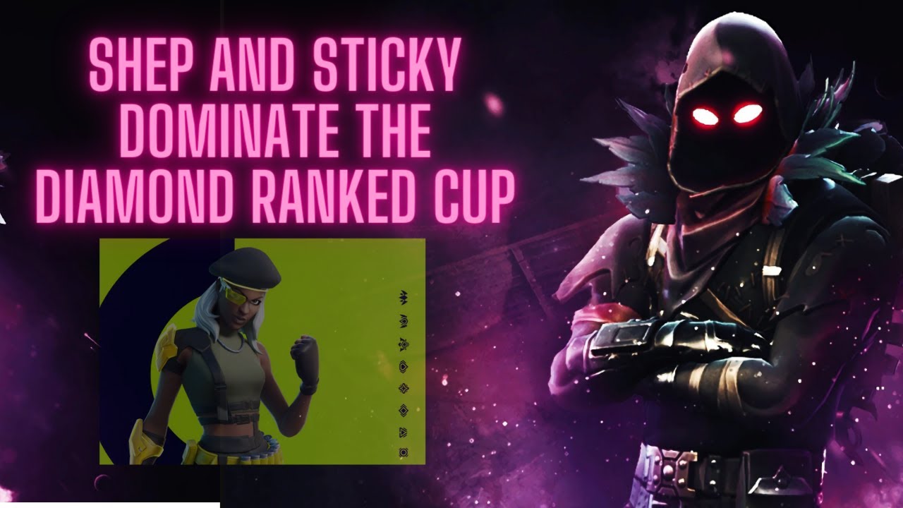 Shep And Sticky Dominate the Diamond Ranked Cup Fortnite - YouTube